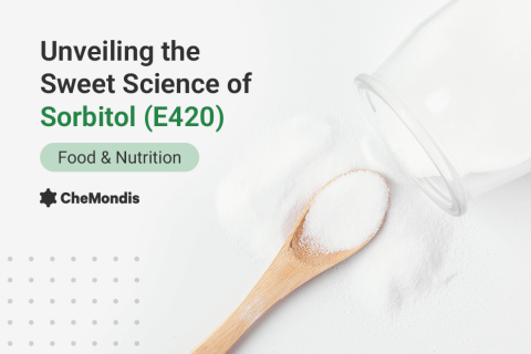 Sorbitol (E420): A Comprehensive Guide to its Uses, Properties, and Impact - CheMondis Blog